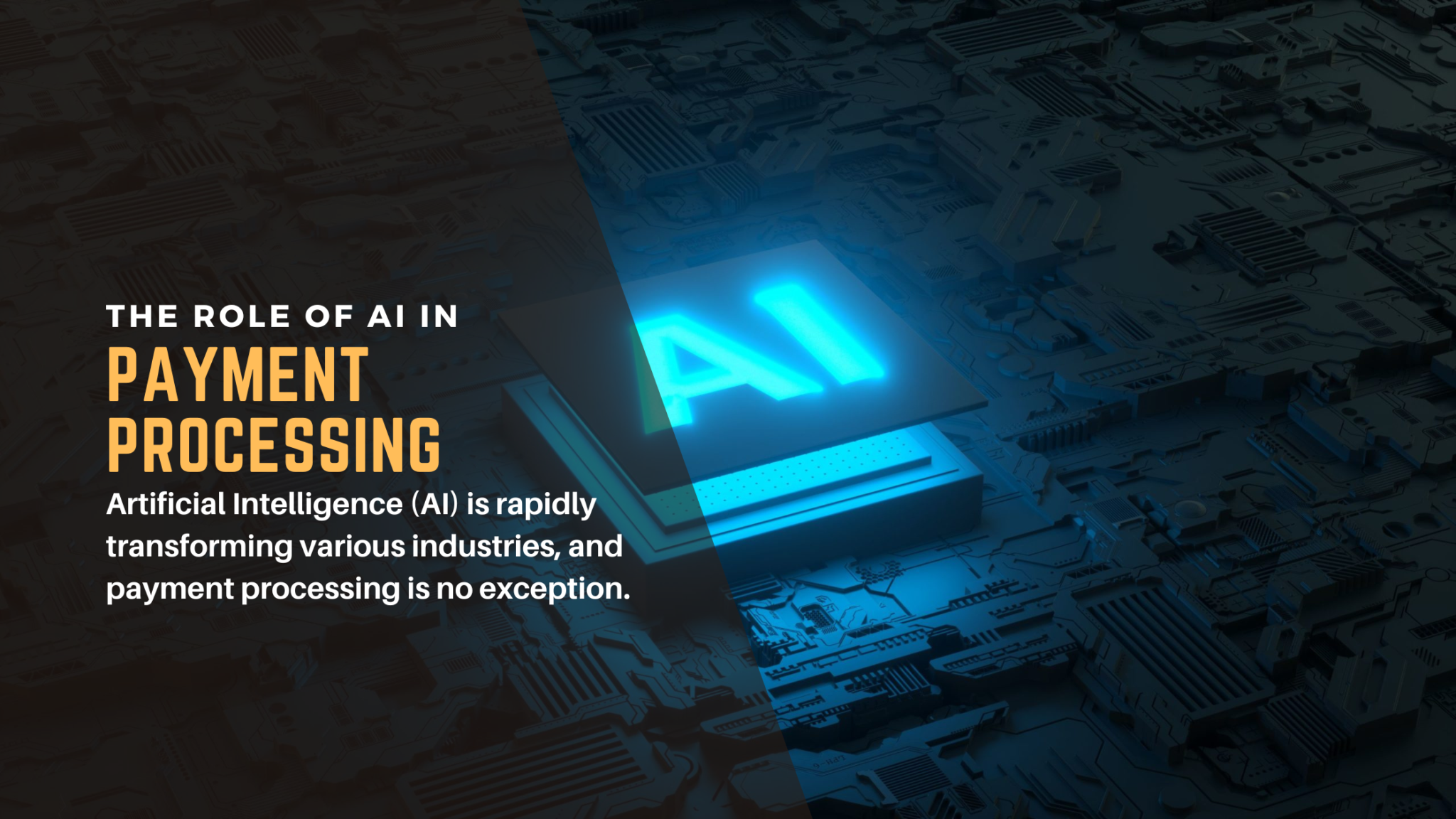 The Role of AI in Payment Processing - Merchant Connect