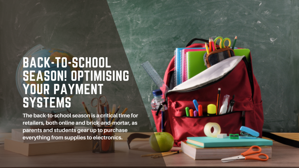 Back-to-School Season. Optimising Your Payment Systems - Merchant Connect