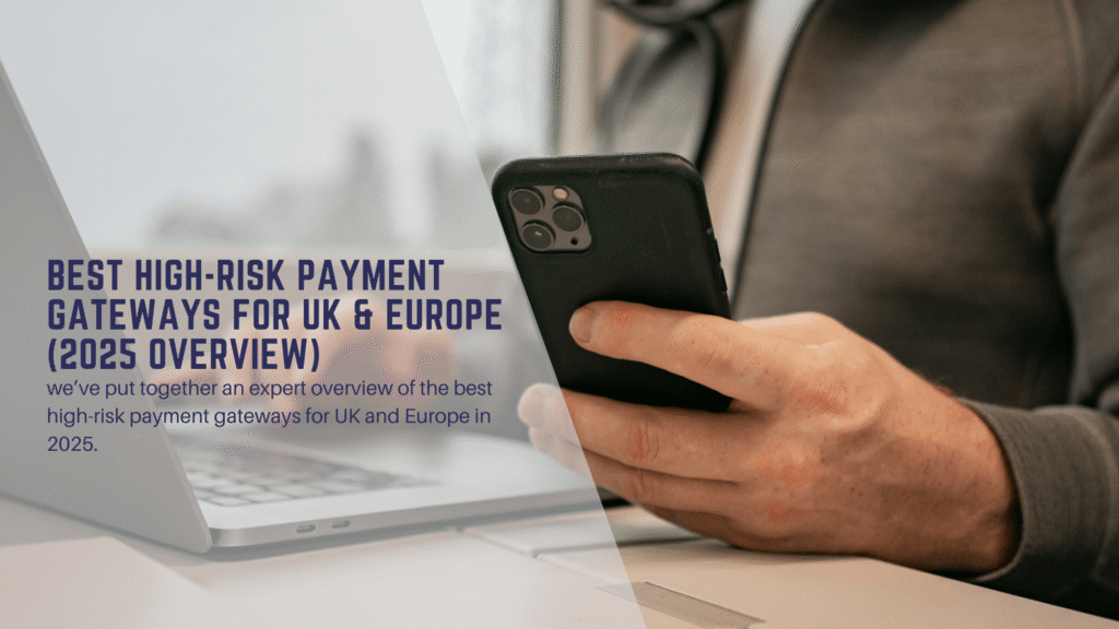 Best High-Risk Payment Gateways for UK & Europe (2025 Overview ...